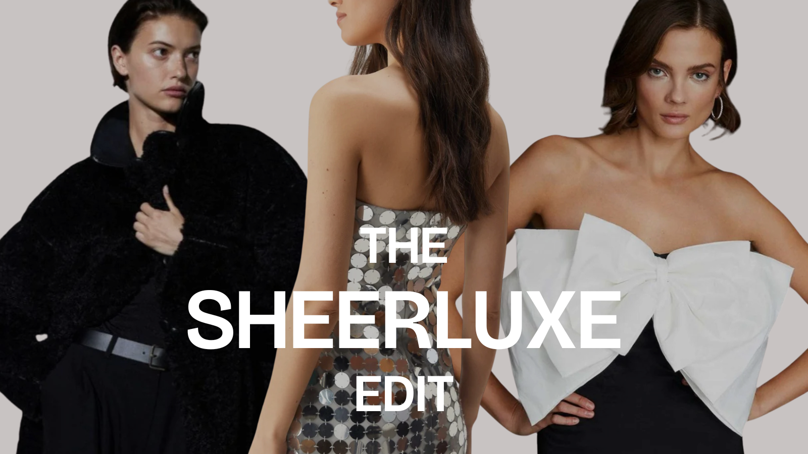 Get an Unlimited Wardrobe: SheerLuxe Edition